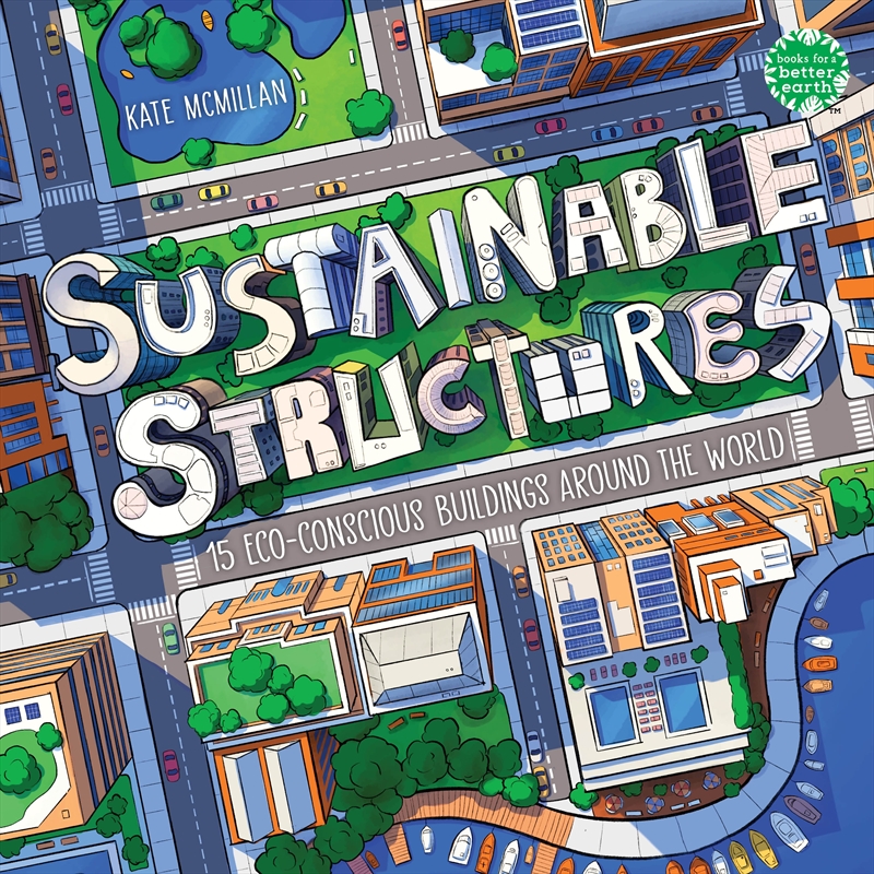 Kate Mcmillan - Sustainable Structures: 15 Eco-Conscious Buildings ...