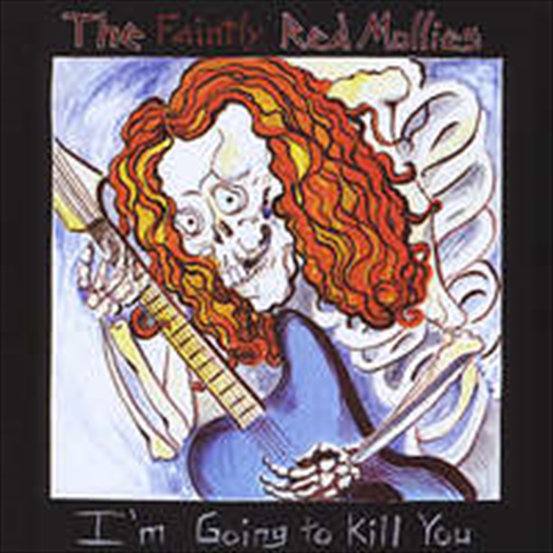 Faintly Red Mollies - Im Going To Kill You | Sanity