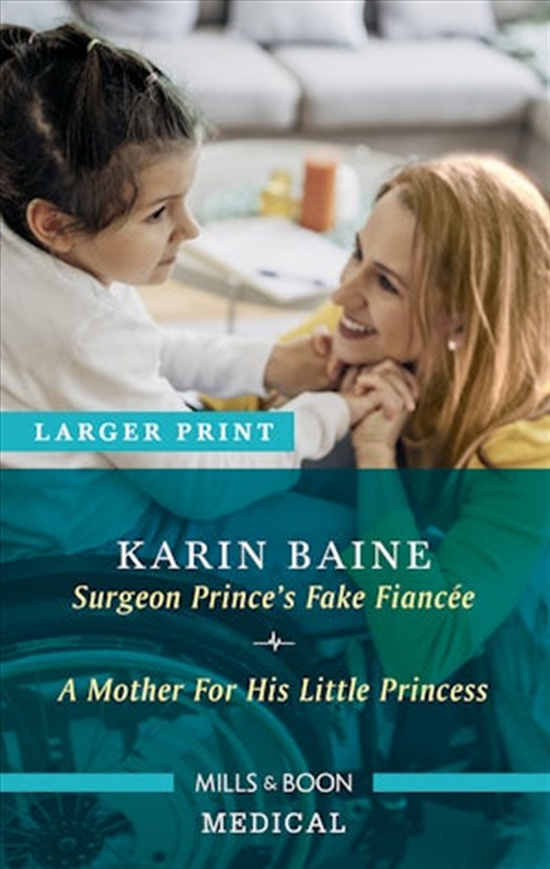 Karin Baine - Surgeon Prince's Fake Fiancée/A Mother For His Little ...