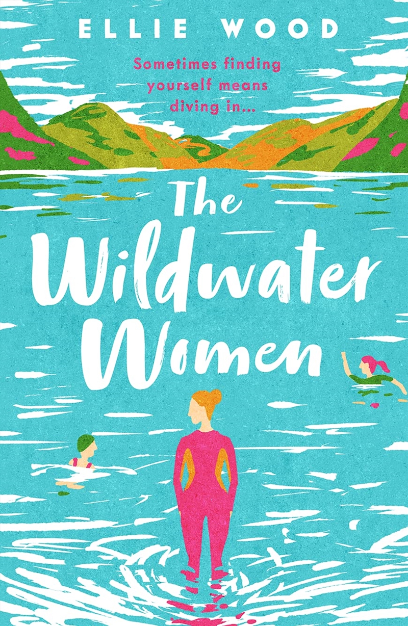 Buy The Wildwater Women: Dive into the most heart warming and uplifting ...