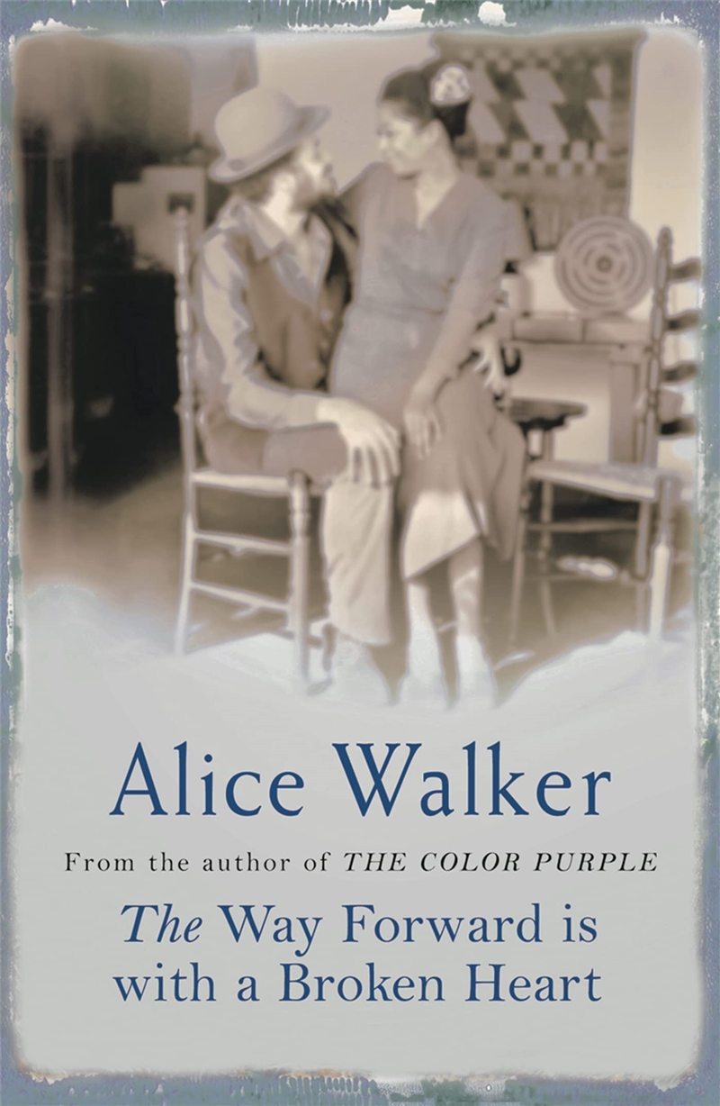 Buy Alice Walker - The Way Forward Is With A Broken Heart Online | Sanity