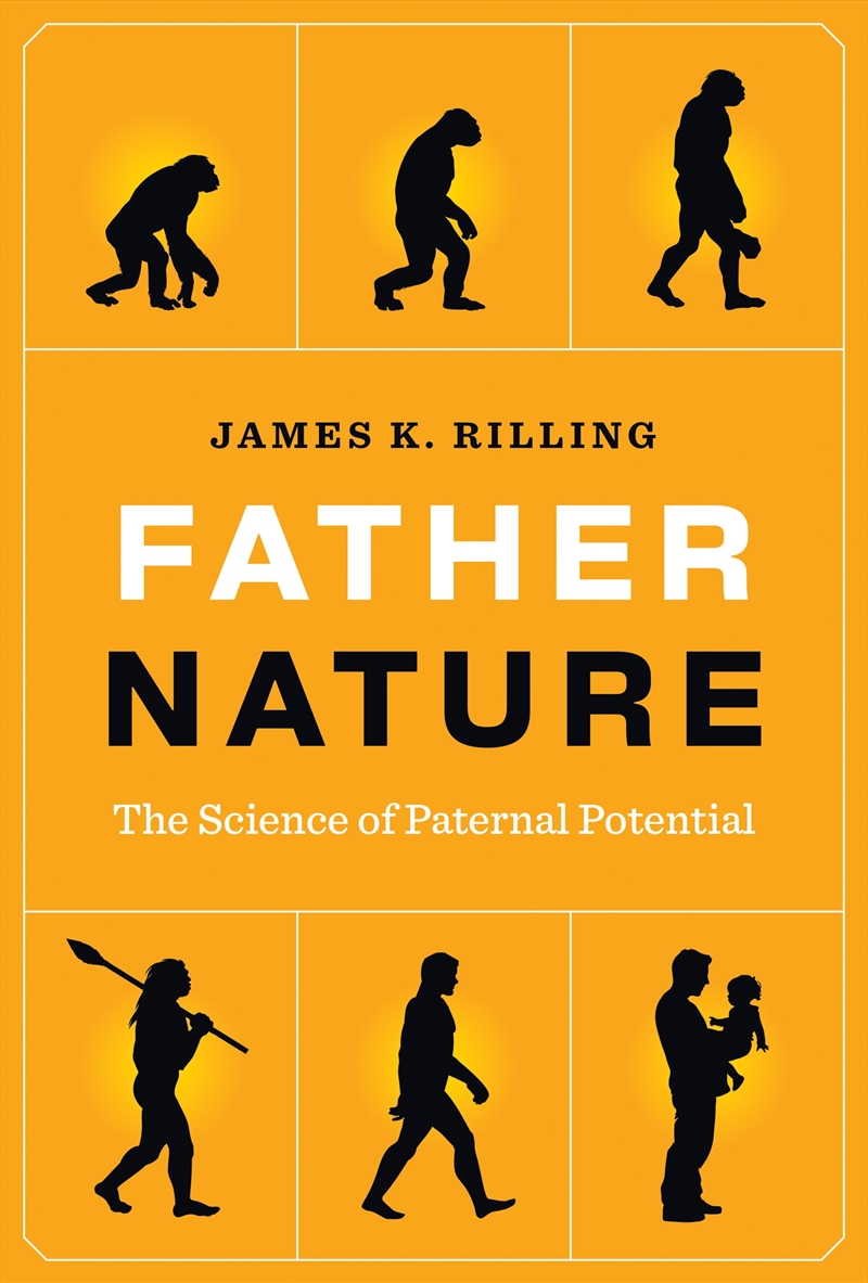 Buy James Rilling K. - Father Nature:The Science of Paternal Potential ...