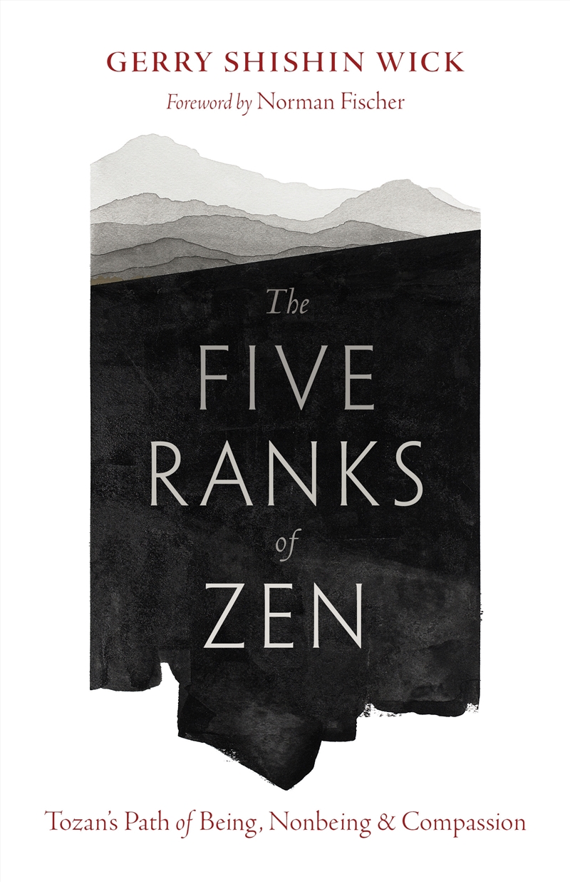 Buy The Five Ranks of Zen:Tozan's Path of Being, Nonbeing, and ...