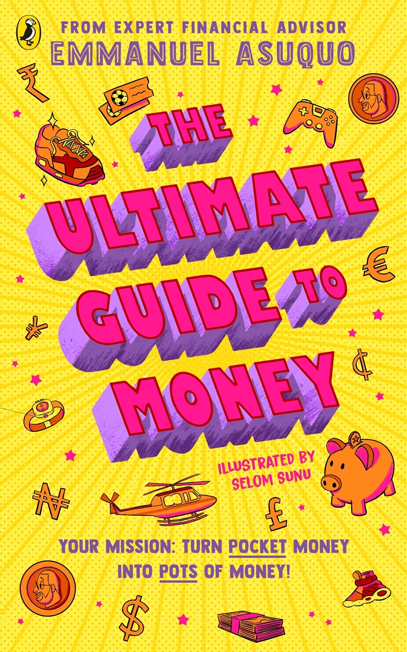 Emmanuel Asuquo - The Ultimate Guide to Money: your mission to turn ...