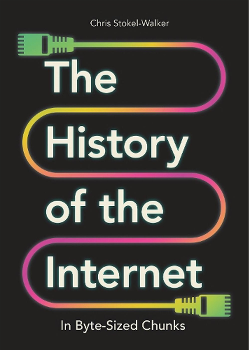 Buy The History of the Internet in Byte-Sized Chunks Online | Sanity