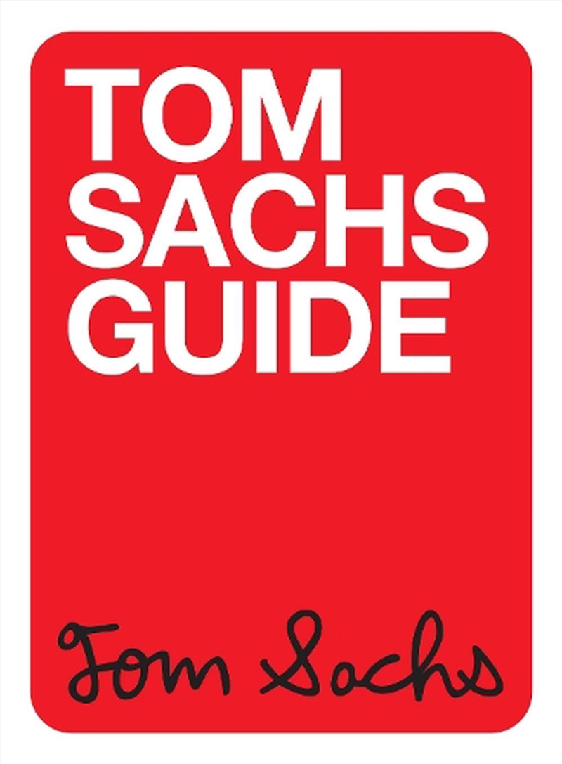 Buy Tom Sachs Guide Online | Sanity