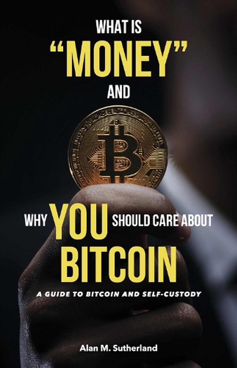 Buy Alan M. Sutherland - What Is "money" And Why You Sh Online | Sanity