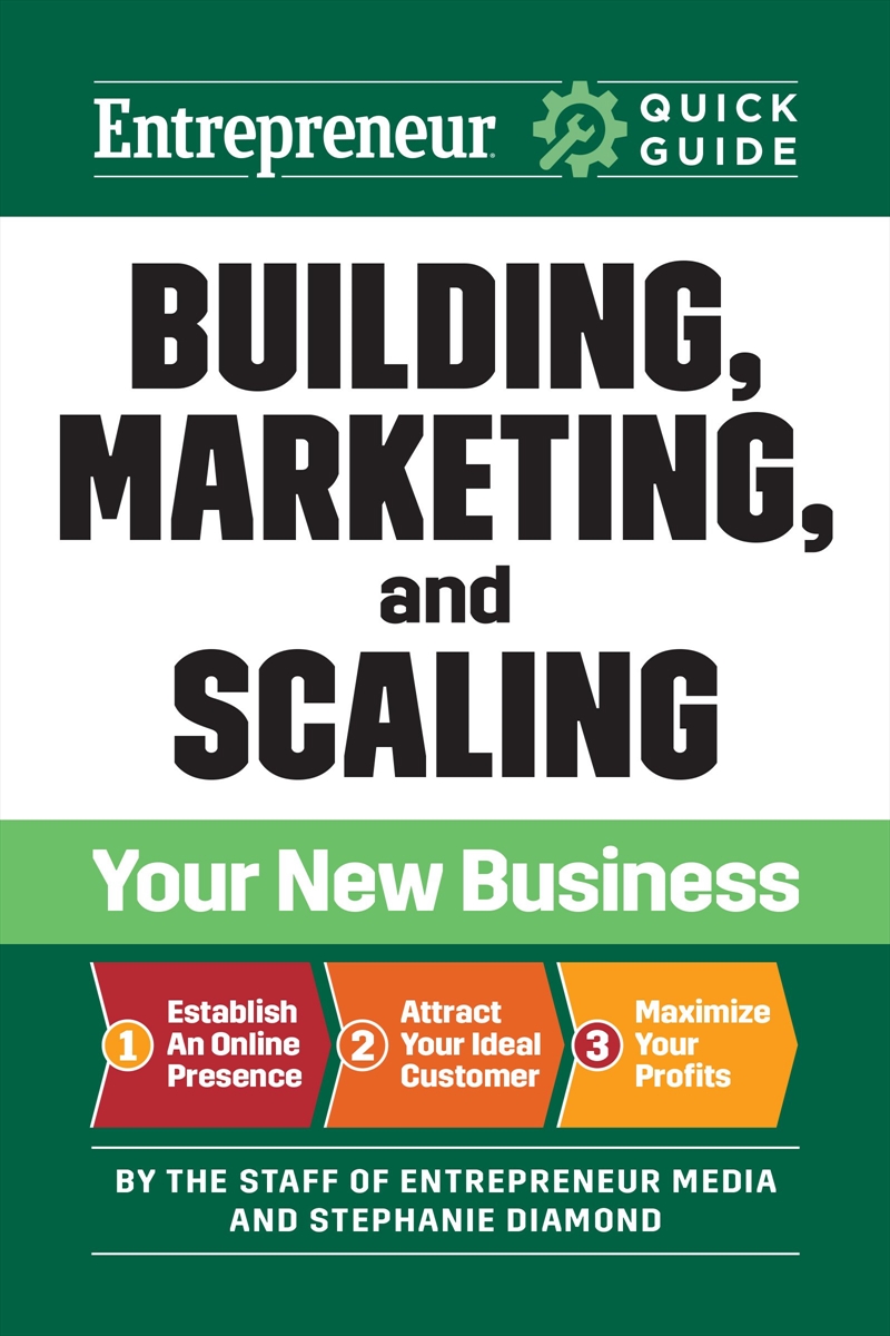 Buy Entrepreneur Quick Guide: Building, Marketing, and Scaling Your New ...