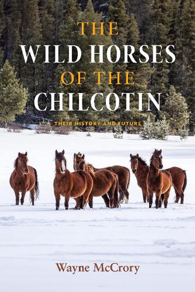 Buy The Wild Horses of the Chilcotin Online | Sanity