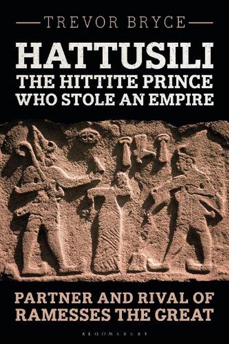 Buy Hattusili, the Hittite Prince Who Stole an Empire: Partner and ...