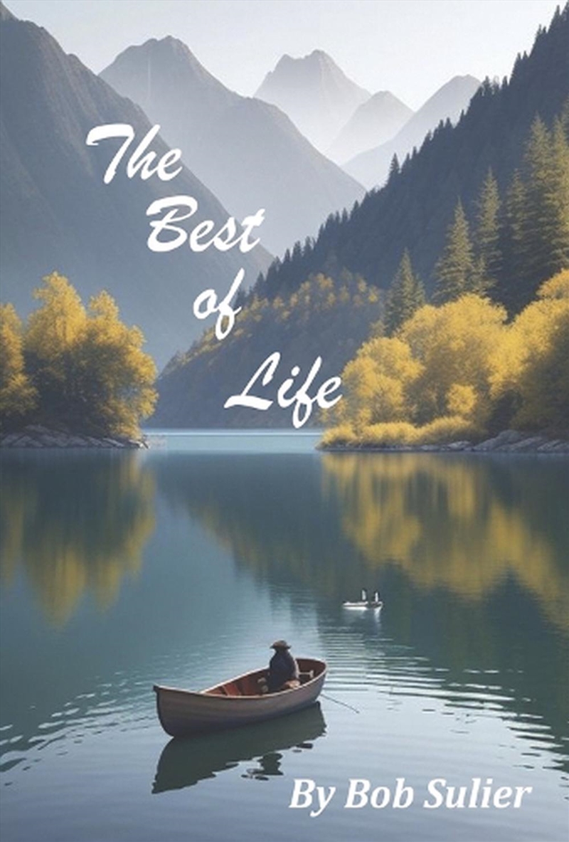 Buy The Best of Life Online | Sanity