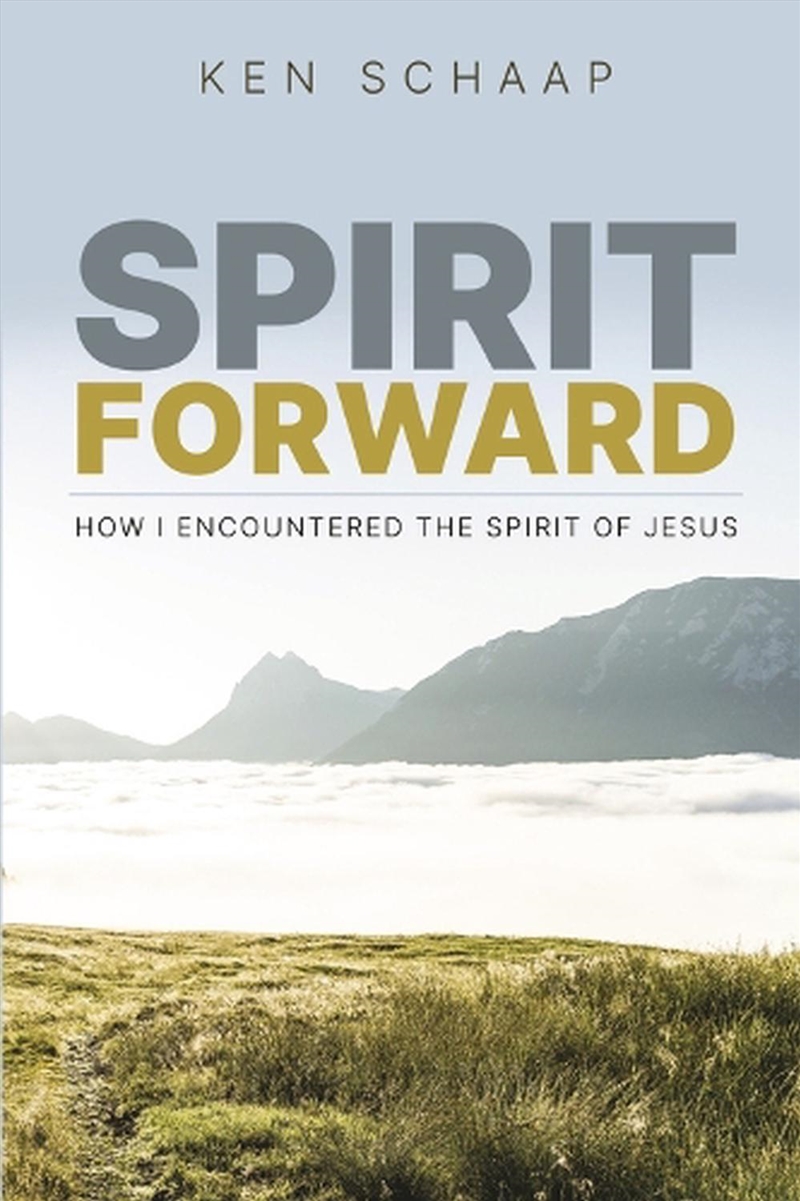 Ken Schaap - Spirit Forward - 9798350953107 | Sanity