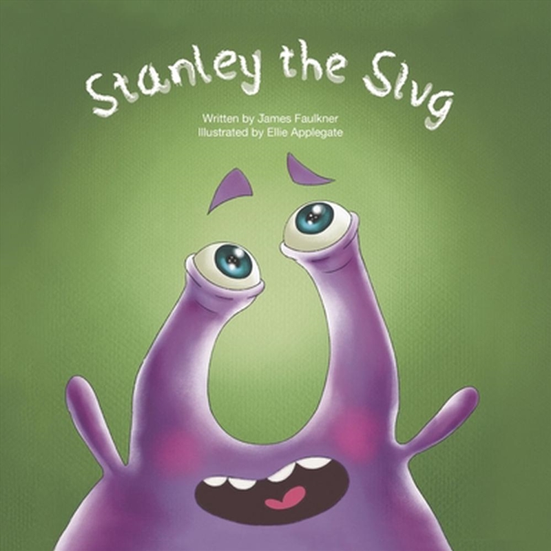 James Faulkner - Stanley the Slug - 9798989138906 | Sanity