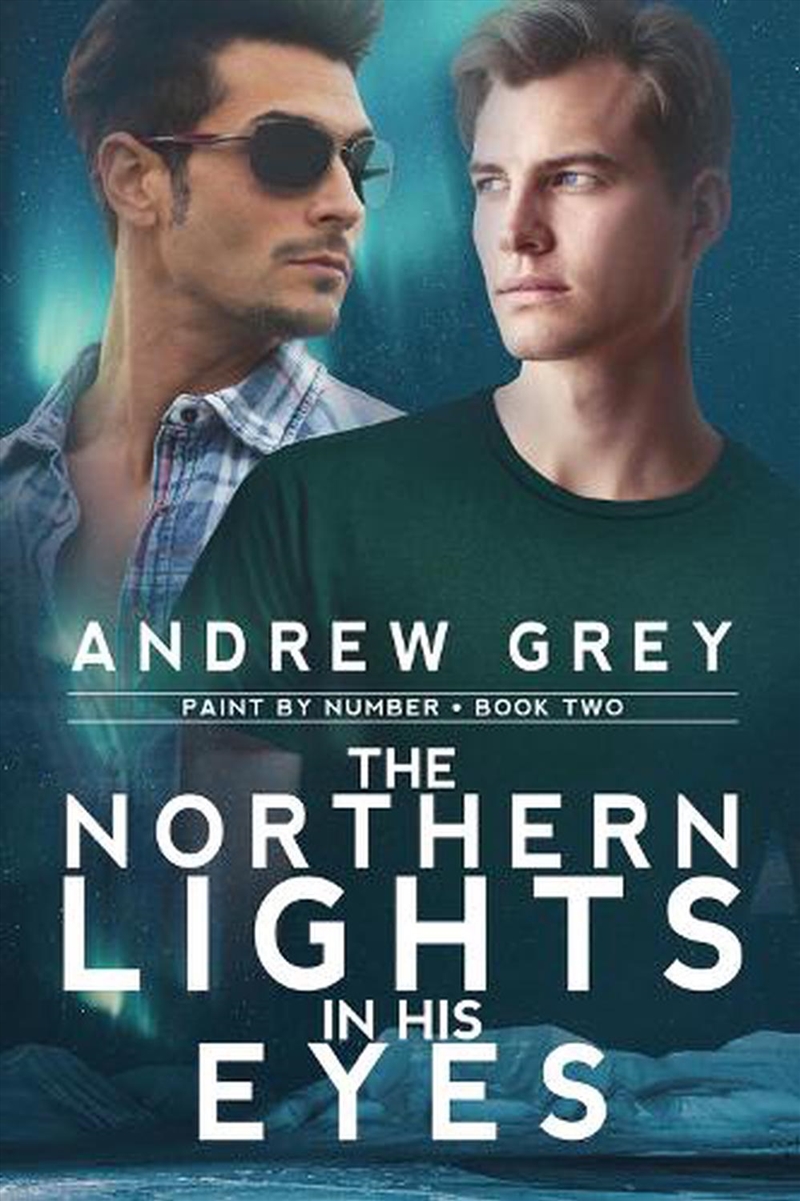 Andrew Grey - The Northern Lights in His Eyes - 9781641086783 | Sanity