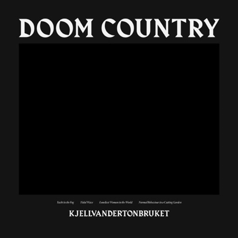Kjellvandertonbruket - Doom Country | Sanity