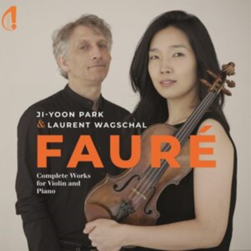 Buy Gabriel Faure: Complete Works For Violin And Piano Online | Sanity