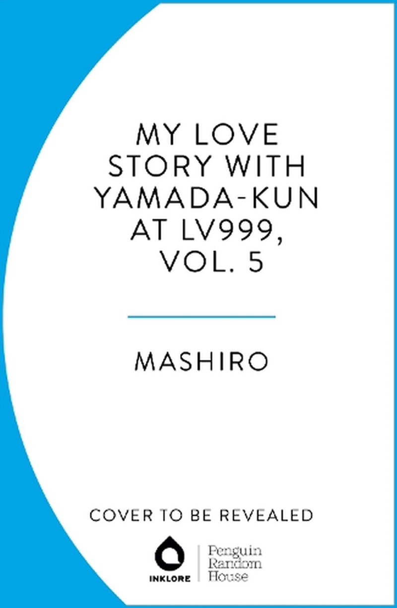 Buy My Love Story With Yamada-Kun At Lv999, Vol. 5 Online | Sanity