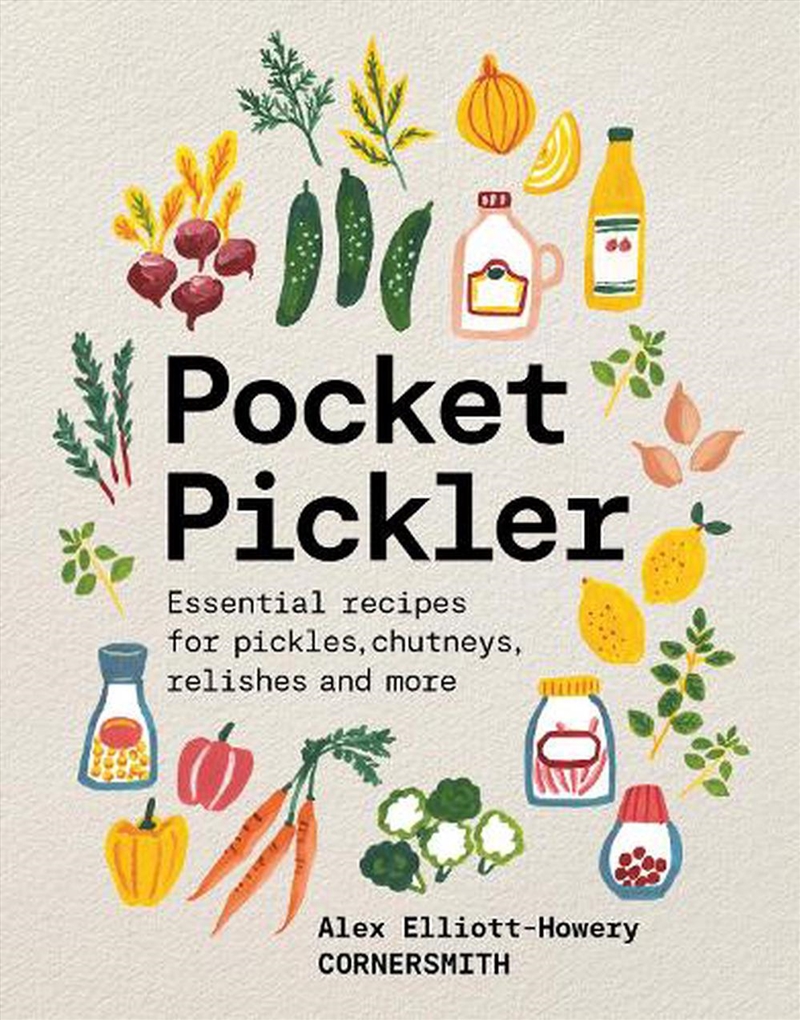 Buy Pocket Pickler - Essential recipes for pickles, chutneys, relishes ...