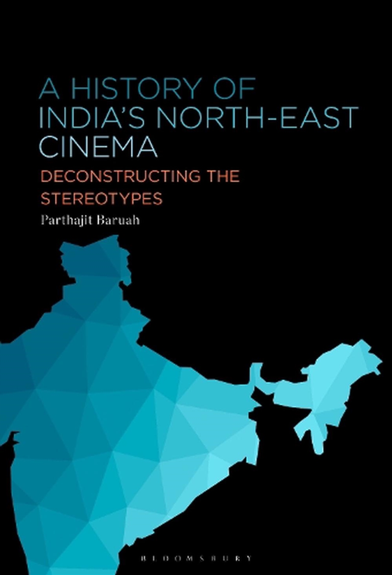 Parthajit Baruah - A History of India's North-East Cinema ...