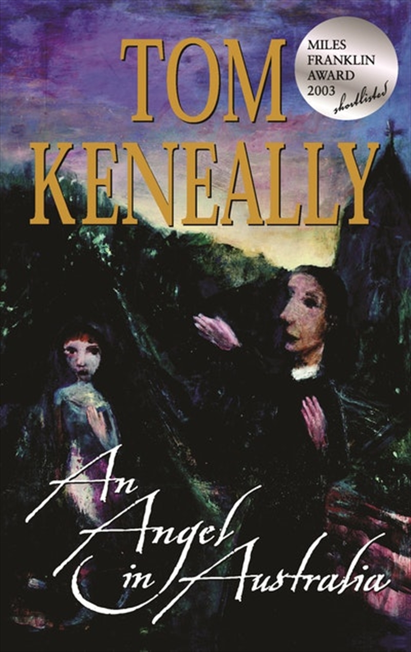 Tom Keneally - Angel In Australia - 9781864710618 | Sanity