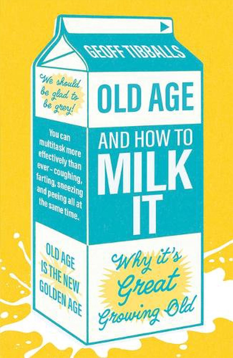Buy Old Age And How To Milk It Online | Sanity