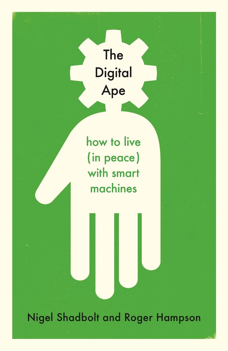 Buy Digital Ape: How to Live (in peace) with Smart Machines Online | Sanity