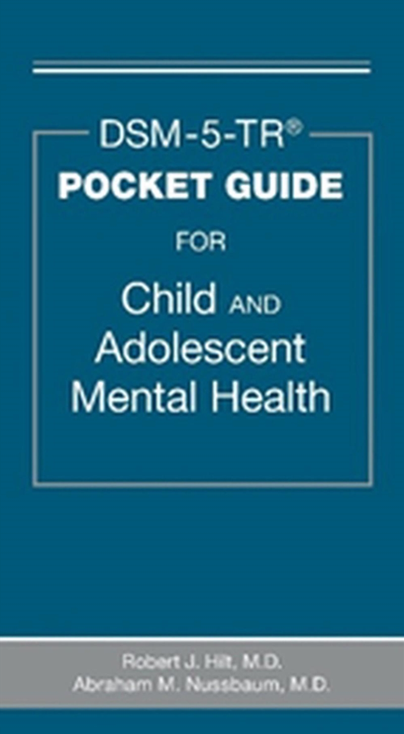 Buy DSM-5-TR (R) Pocket Guide for Child and Adolescent Mental Health ...