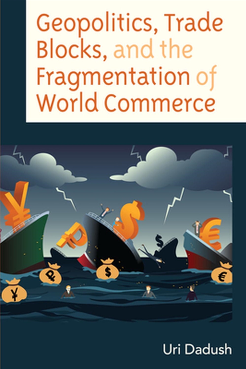 Uri Dadush - Geopolitics Trade Blocks and the Fragmentation of World ...