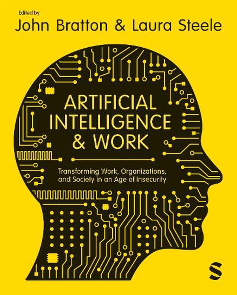 John Bratton - Artificial Intelligence and Work: Transforming Work ...