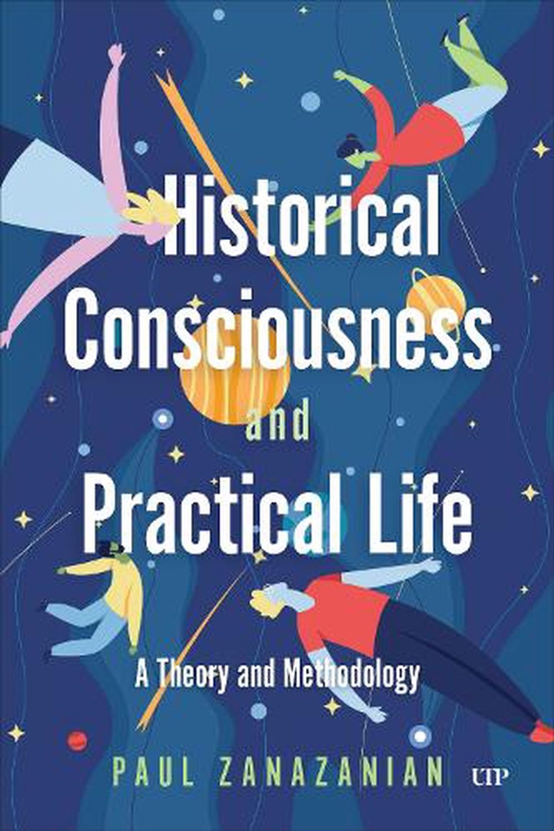 Buy Historical Consciousness And Practical Life Online | Sanity