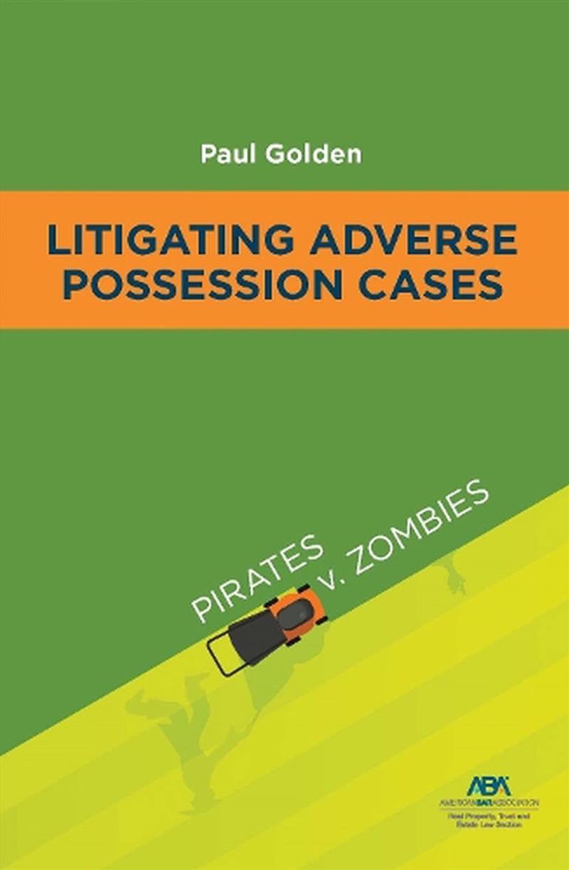 Buy Litigating Adverse Possession Online | Sanity