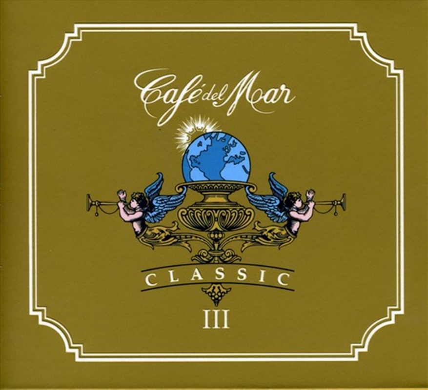 Buy Various - Cafe Del Mar Classic 3 on CD | On Sale Now With Fast Shipping