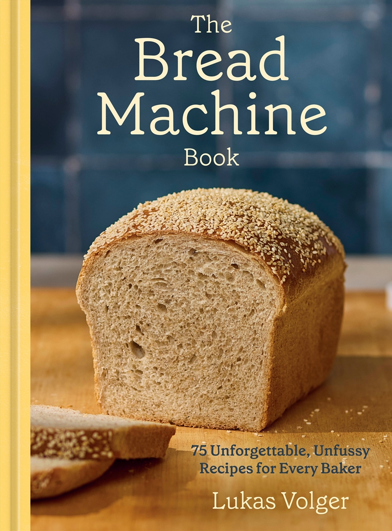 Lukas Volger - The Bread Machine Book - 9780593835432 | Sanity