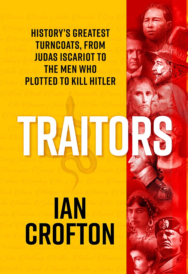 Ian Crofton - Traitors - History's Greatest Turncoats, From Judas ...