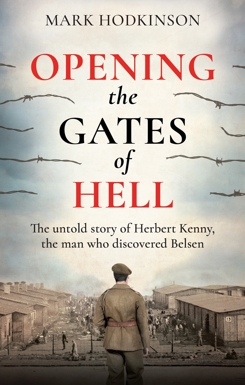 Buy Opening The Gates of Hell - The untold story of Herbert Kenny, the ...
