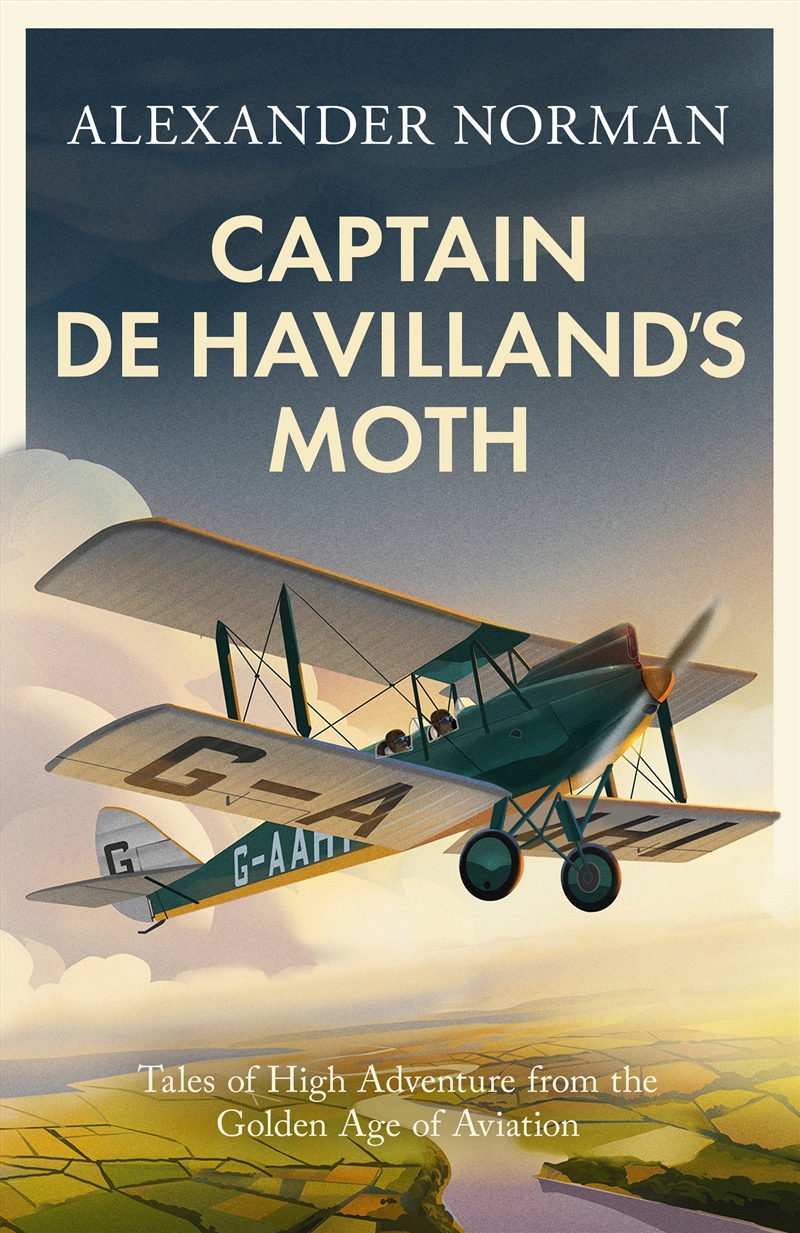 Buy Captain de Havilland's Moth - Tales of High Adventure from the ...