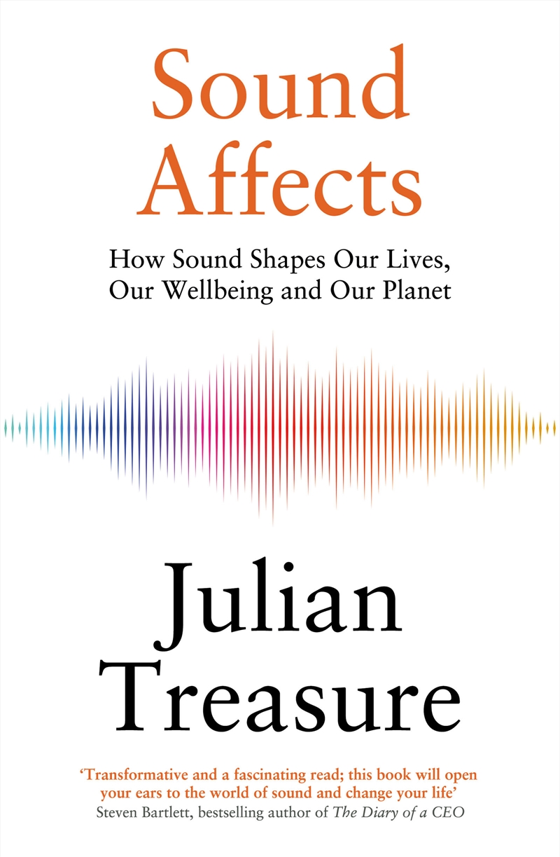 Buy Sound Affects - How Sound Shapes Our Lives, Our Wellbeing and Our ...