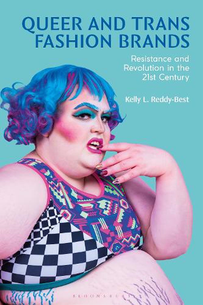 Buy Queer and Trans Fashion Brands: Resistance and Revolution in the 21st Century Online | Sanity
