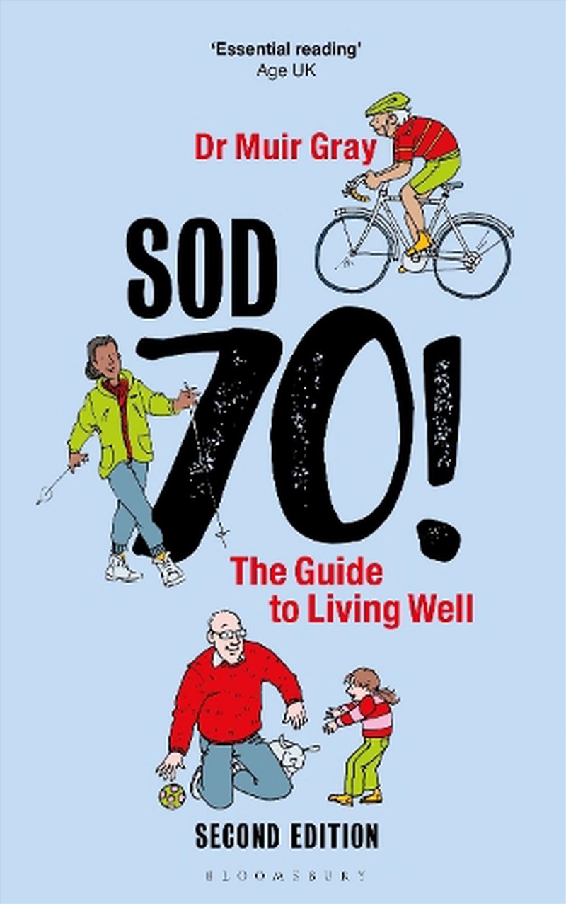 Buy Sod Seventy!: The Guide to Living Well: 2nd edition Online | Sanity