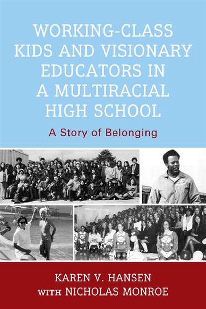 Buy Working-Class Kids and Visionary Educators in a Multiracial High ...