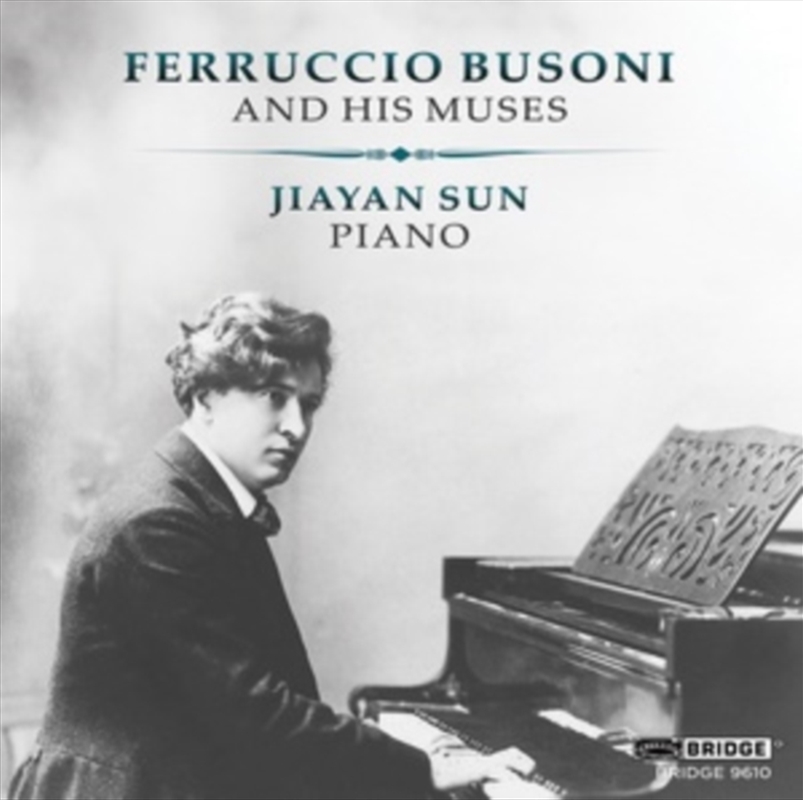 Jiayan Sun - Ferruccio Busoni And His Muses | Sanity