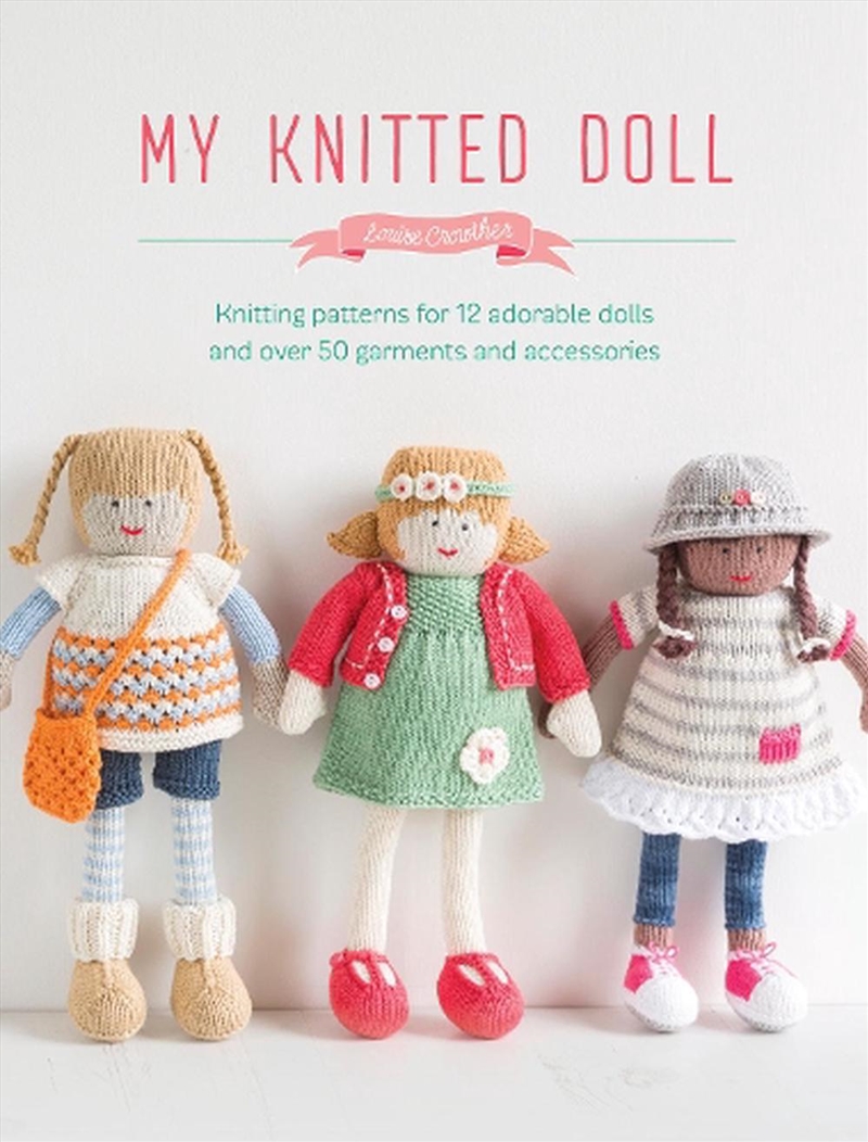 Buy My Knitted Doll: Knitting patterns for 12 adorable dolls and over ...