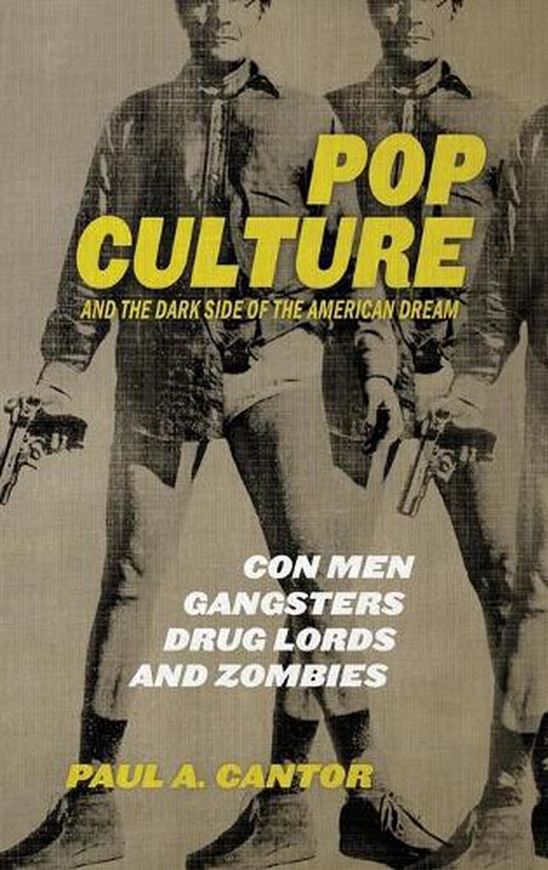 Buy Pop Culture and the Dark Side of the American Dream: Con Men ...