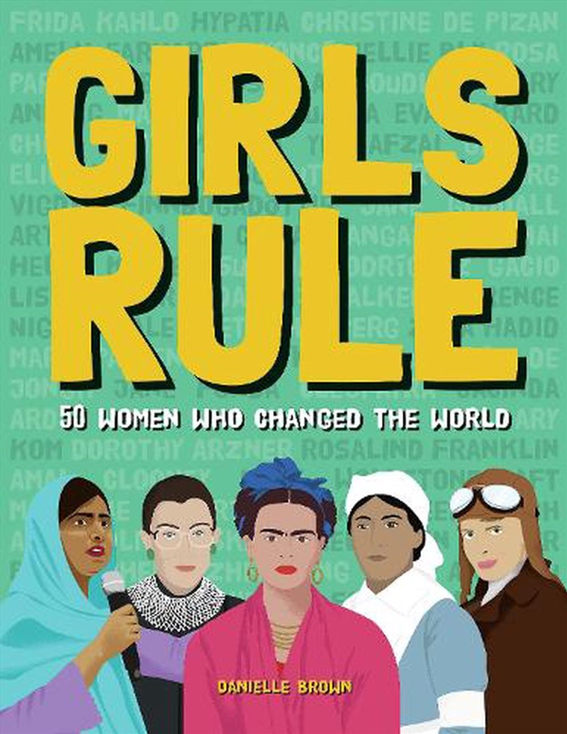 Buy Girls Rule: 50 Women Who Changed the World Online | Sanity