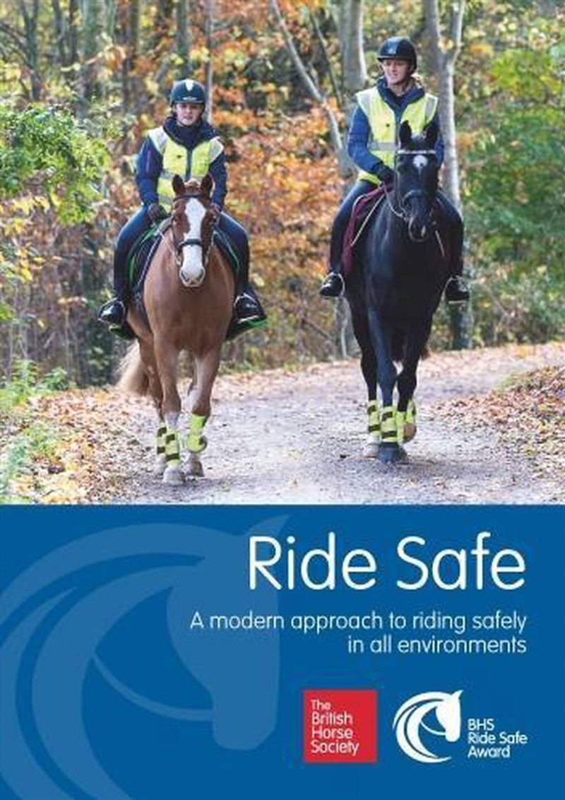 British Horse Society - Ride Safe: A Modern Approach to Riding safely ...