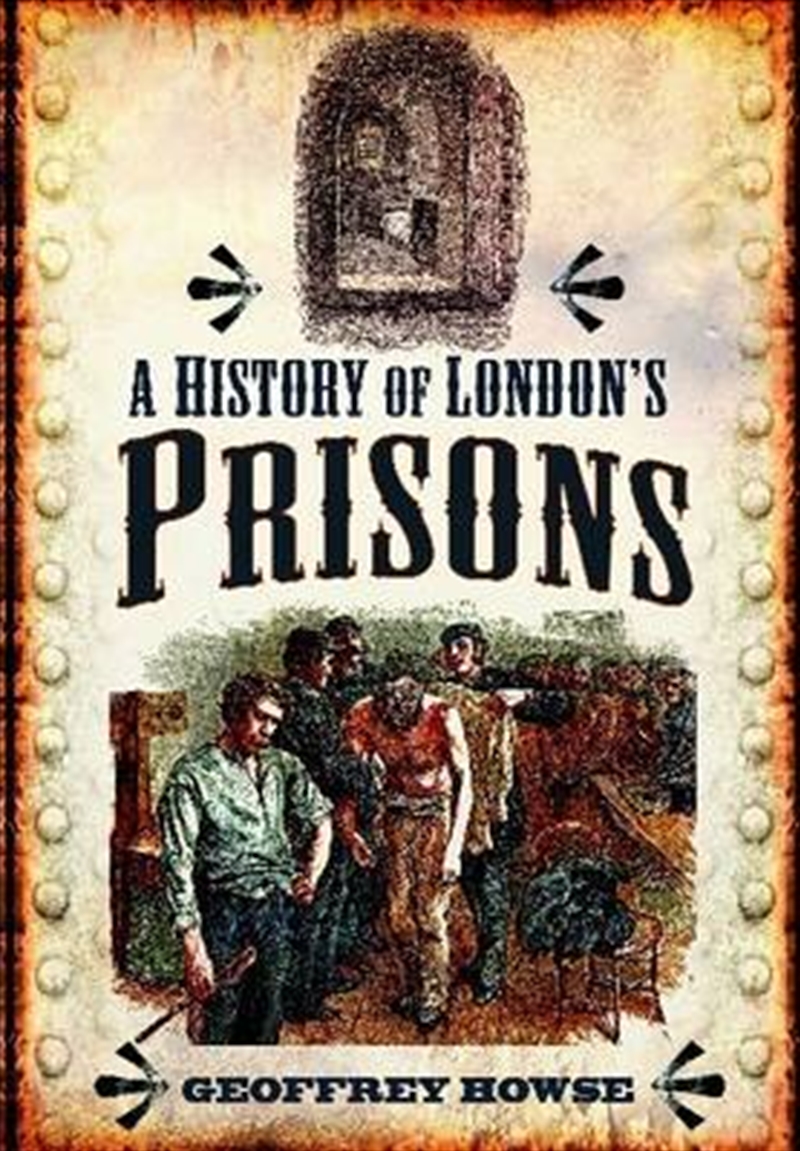 Buy History of London's Prisons Online | Sanity