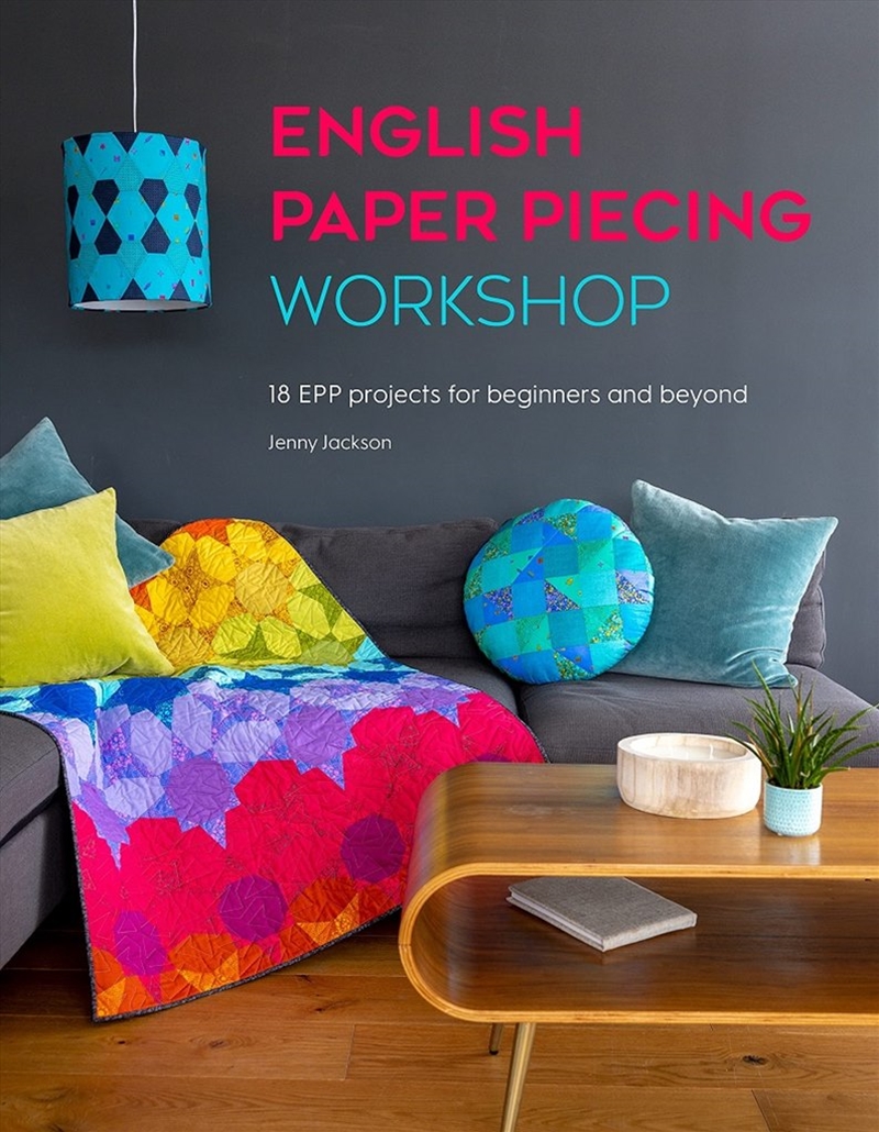 Buy English Paper Piecing Workshop: 18 EPP Projects for Beginners and Beyond Online | Sanity