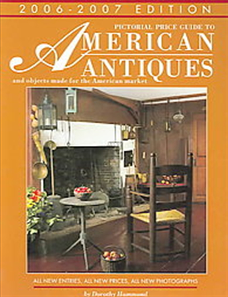 Buy Pictorial Price Guide to American Antiques: 2006-2007 Edition ...