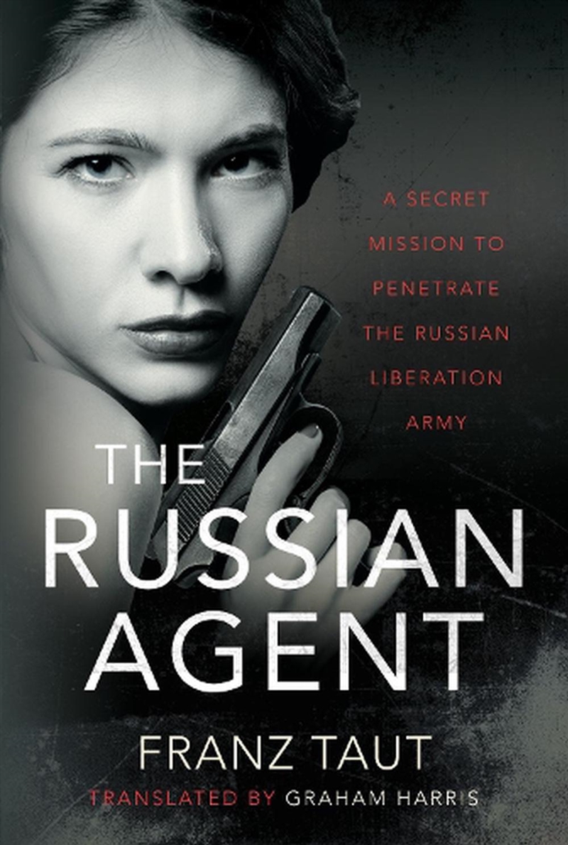 Buy Russian Agent - A Secret Mission To Penetrate the Russian ...