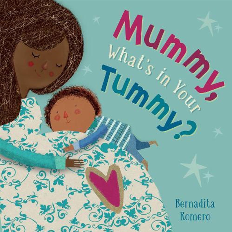 Bernadita Romero - Mummy, What's in Your Tummy? - 9781782859765 | Sanity